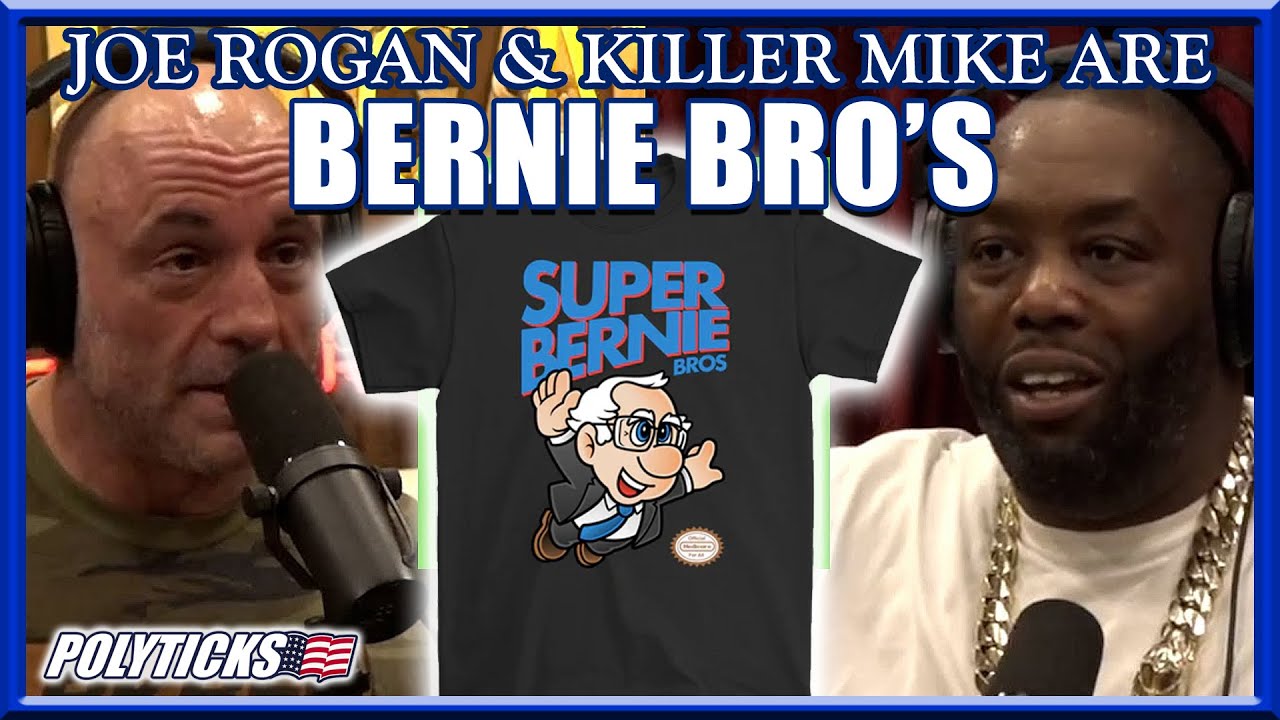 Killer Mike & Joe Rogan Are: Bernie Bro's - YouTube