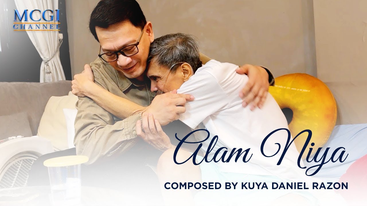 Alam Niya | Composed by Kuya Daniel Razon | Official MCGI Music Video ...