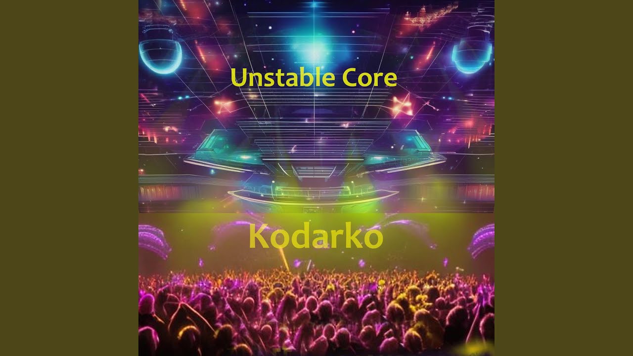 Unstable Core - YouTube
