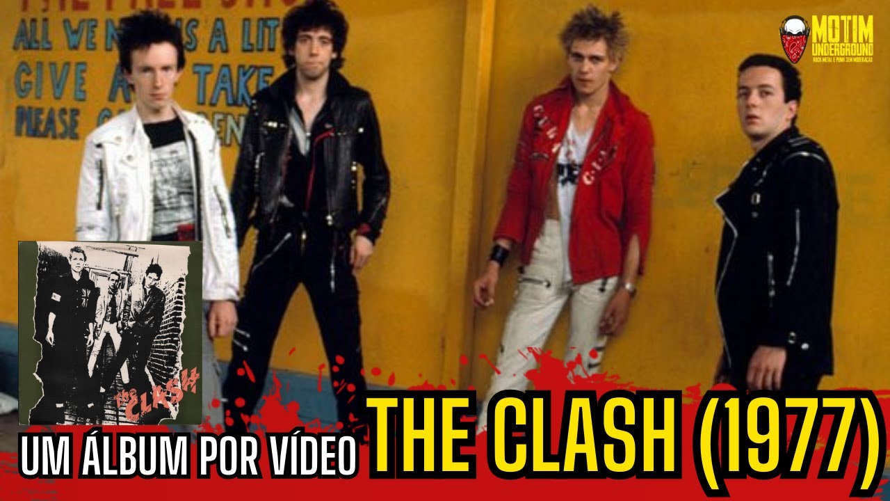 THE CLASH (1977) - Um Álbum por Vídeo - YouTube