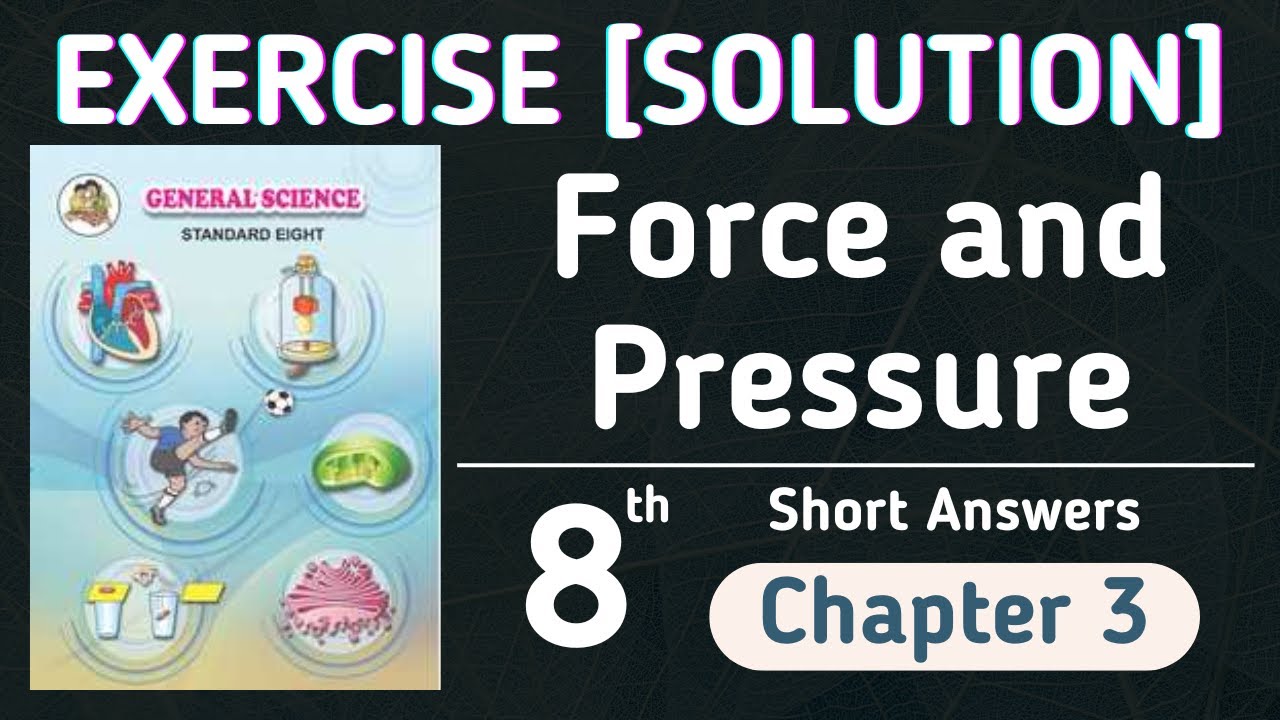 Exercise | 8th Science | chapter 3 | Force and Pressure | Solutions | - YouTube