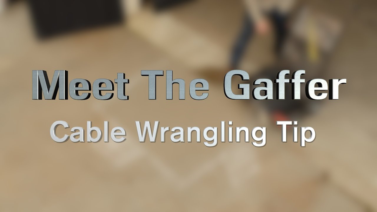 Meet The Gaffer #40: Cable Wrangling Tip - YouTube