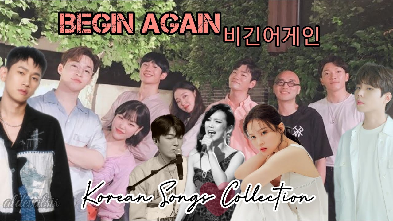 [Part 2] Begin Again | Korean Songs Collection (AUDIO) - YouTube