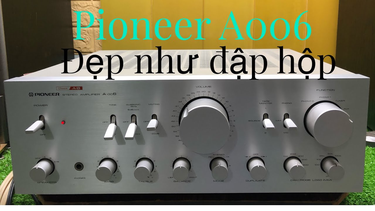 (Bán xong) Đẹp, chất, cs lớn-pioneer A006☎️👉0989071704(24/2/3023) - YouTube