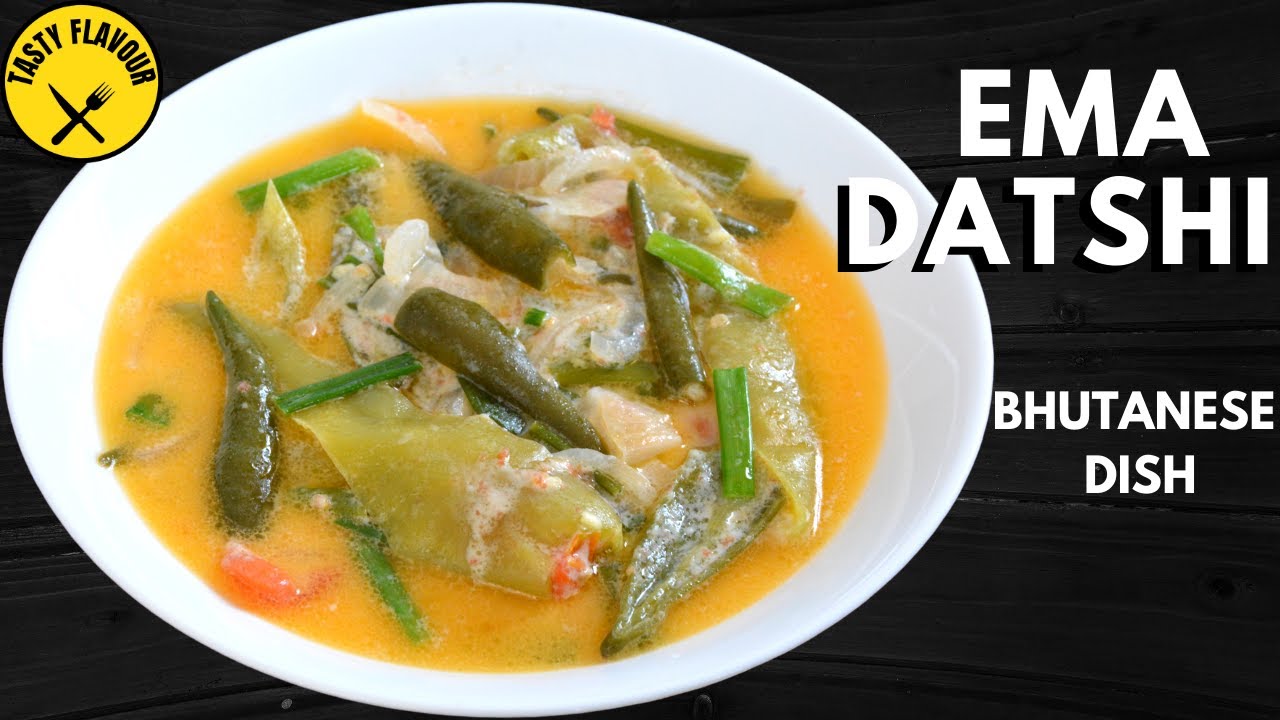 HOW TO MAKE EMA DATSHI │ EMA DATSHI RECIPE │EMA DATSHI BHUTANESE DISH ...