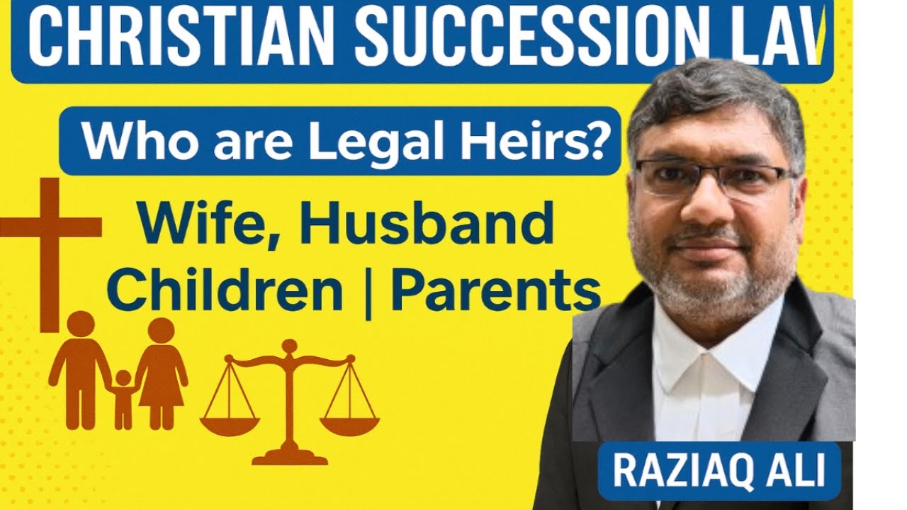 Christian Law of Succession Explained | Legal Heirs of Deceased Male ...