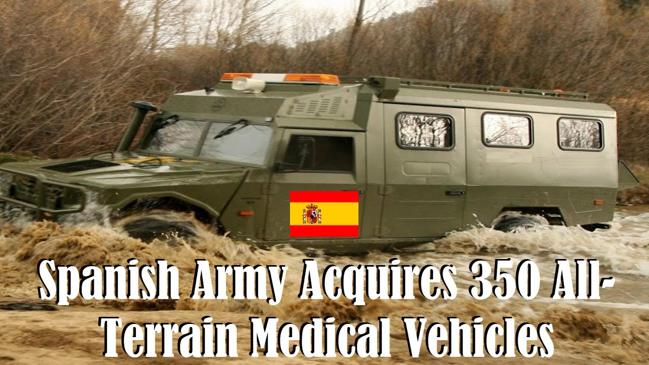Spanish Army to Acquire 350 Medical Vehicles. - YouTube