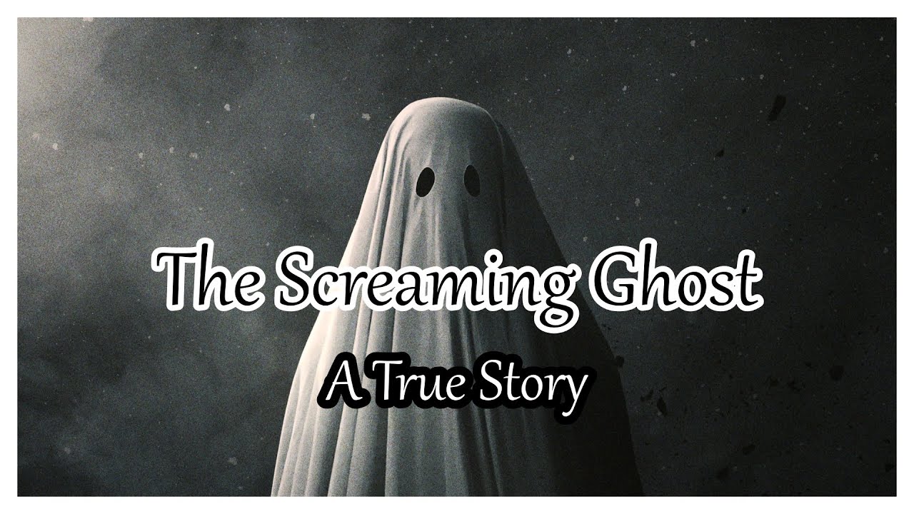 The Shocking Case Of The Screaming Ghost - YouTube