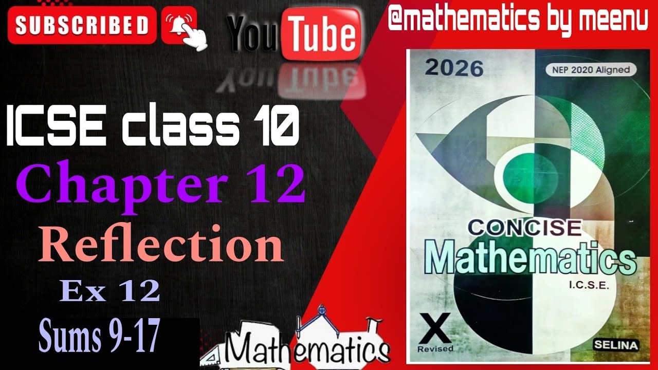 Concise mathematics class 10, Chapter 12, Reflection, Ex 12, Sums 9-17 ...
