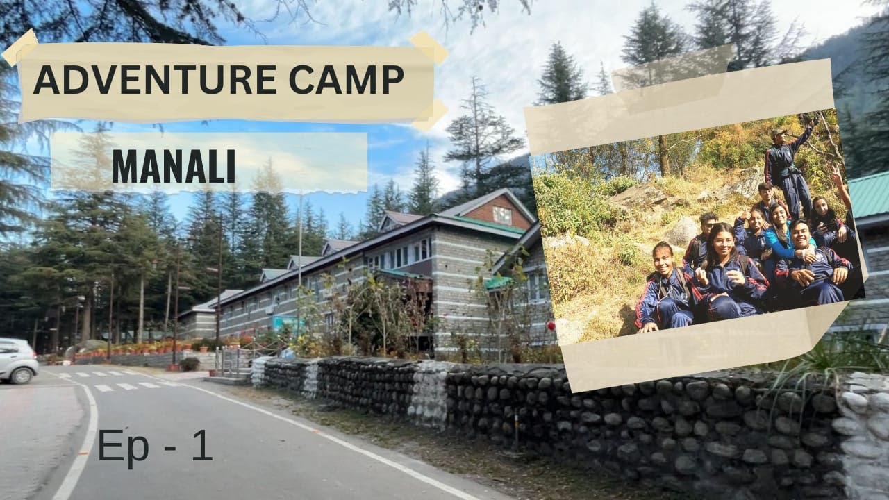 Adventure Camp, MANALI || ABVIMAS || Rock-climbing || Ep - 1 - YouTube