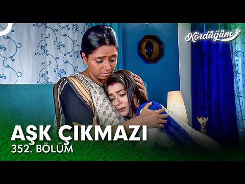 Aşk Çıkmazı 352. Bölüm | Kördüğüm Hint Dizisi