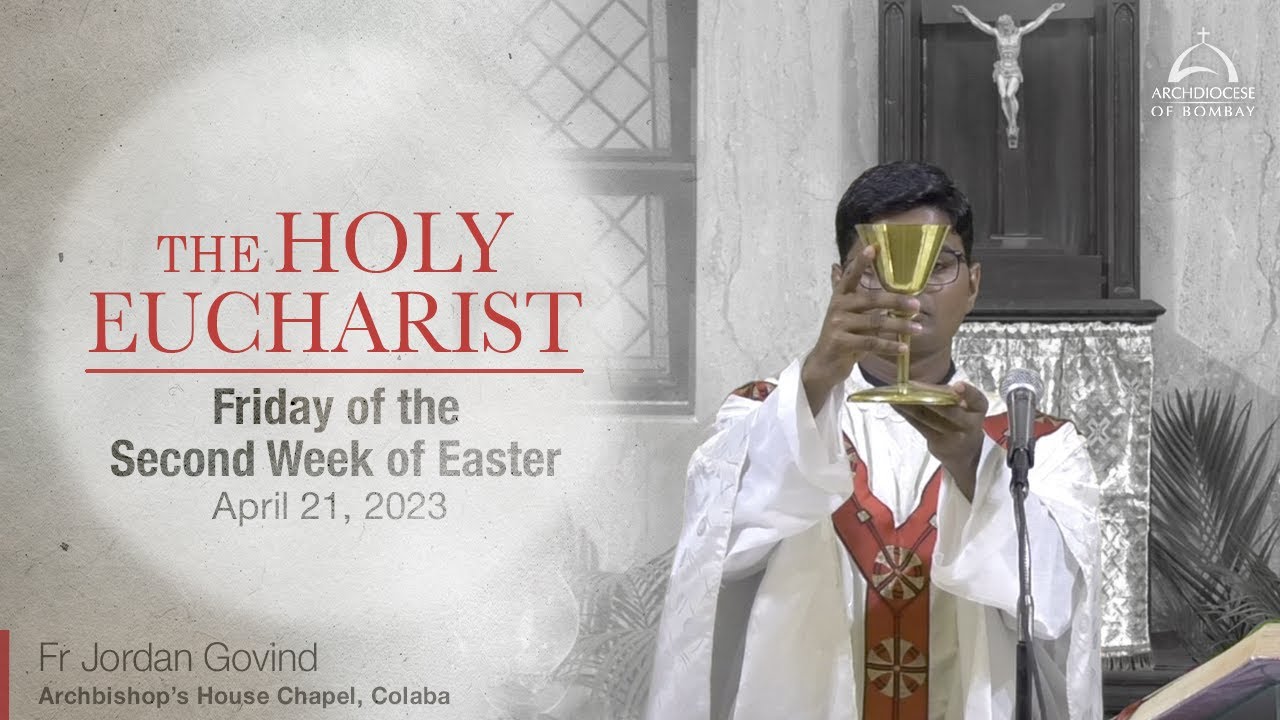The Holy Eucharist - Friday of the Second Week of Easter - April 21 ...