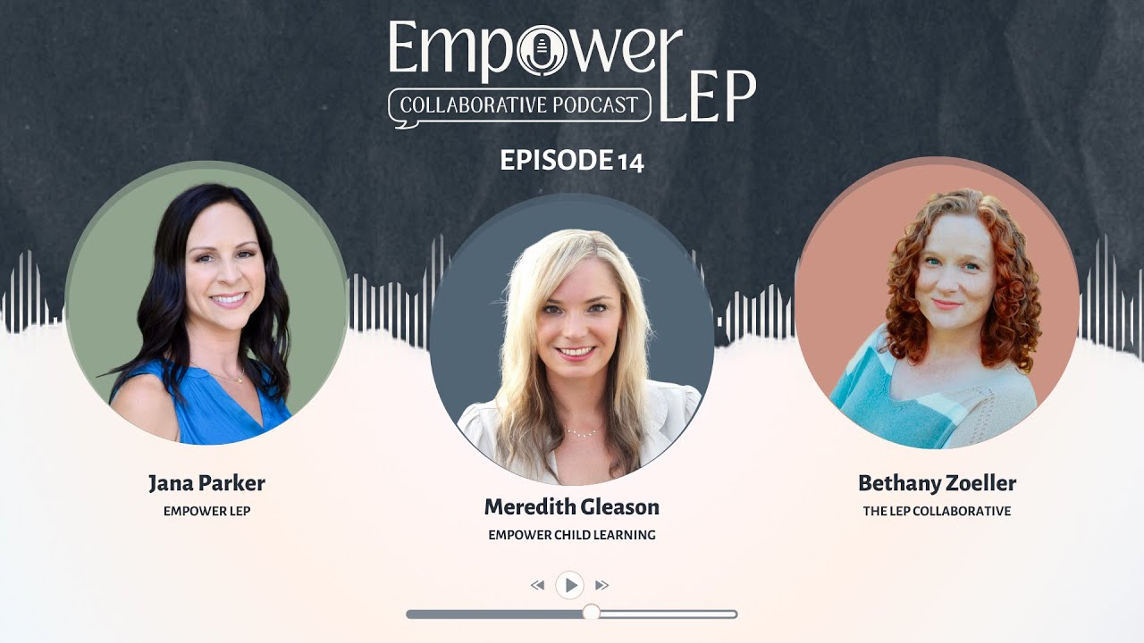 Ep 14 | Meredith Gleason | Licensed Educational Psychologist | Empower LEP Collaborative Podcast ...