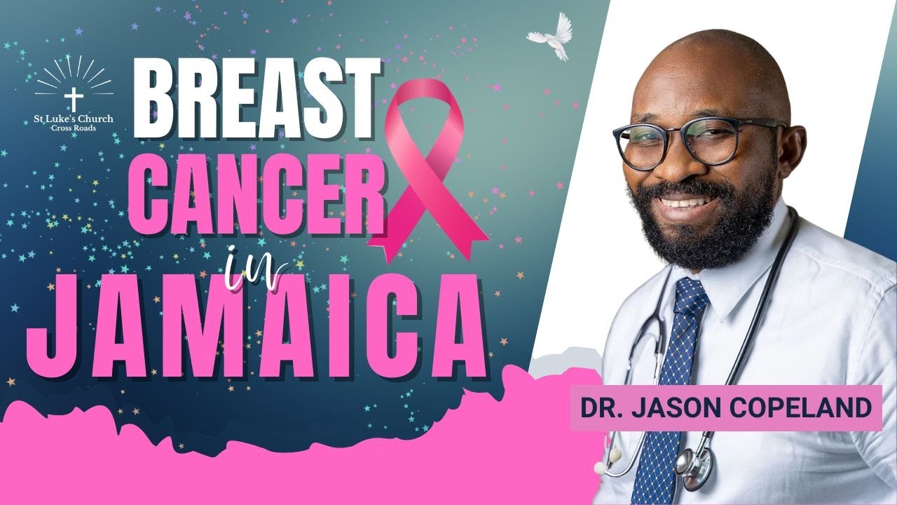 Breast Cancer In Jamaica - Dr Jason Copeland - YouTube