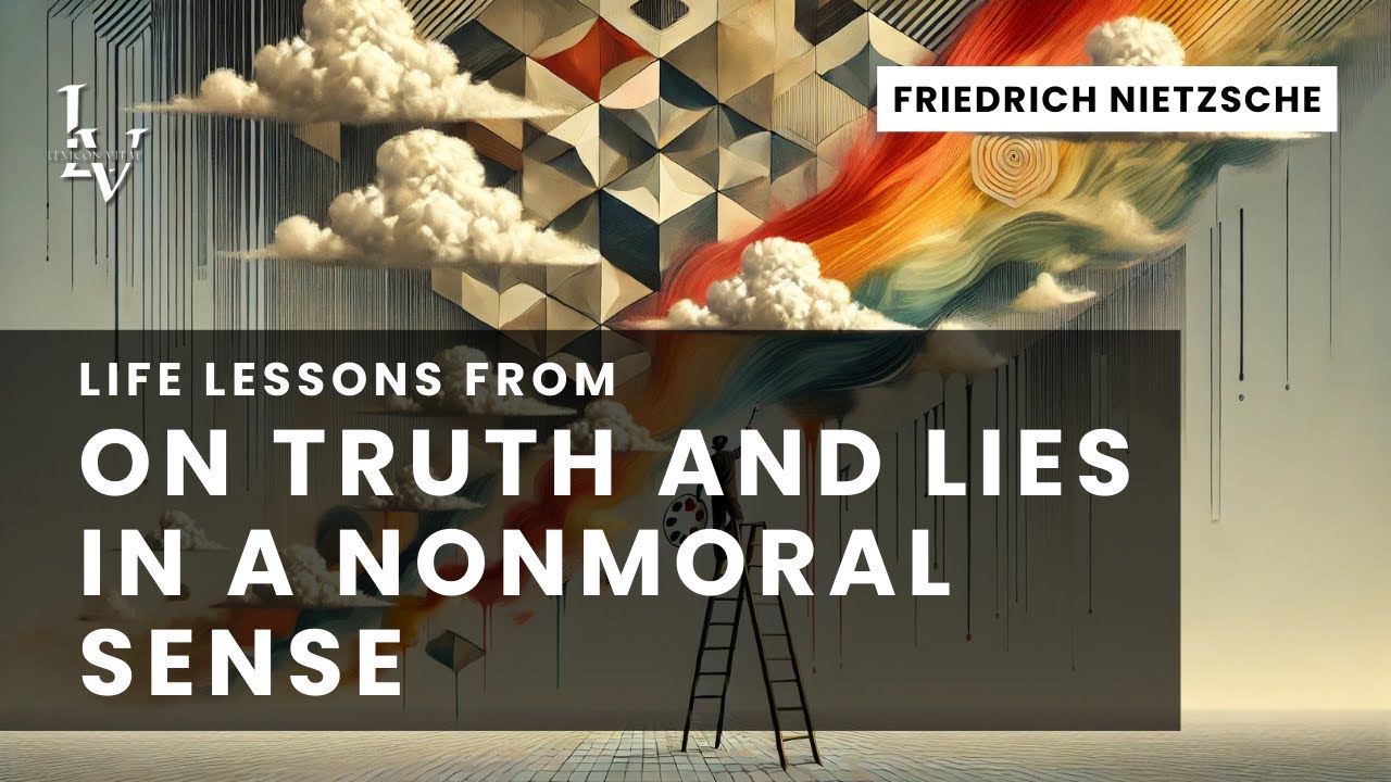 Life lessons from On Truth and Lies in a Nonmoral Sense by Friedrich ...