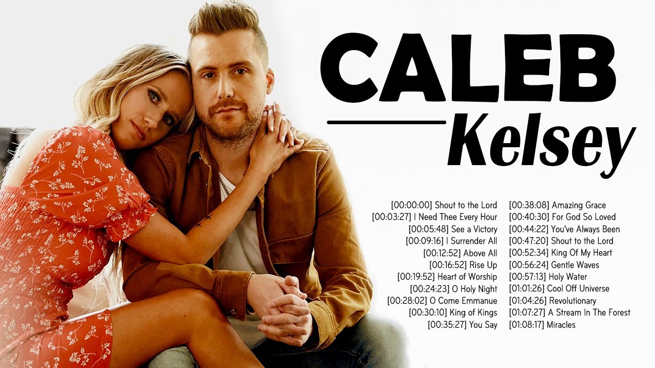 Caleb and Kelsey Awesome Worship Christian Songs Playlist - Best ...