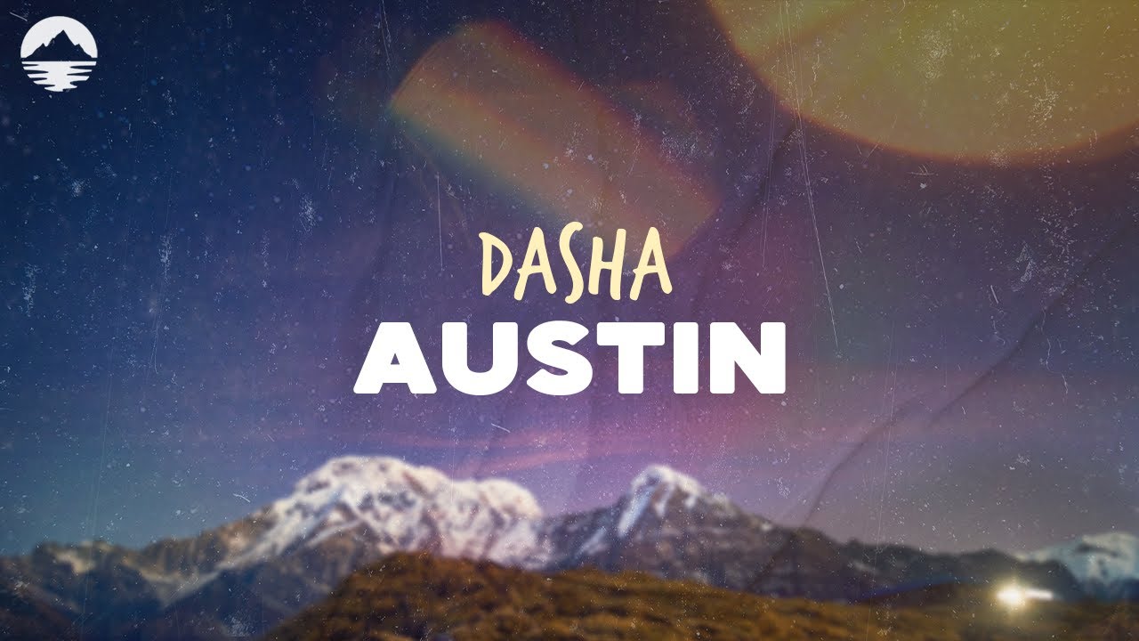 Dasha - Austin | Lyrics - YouTube