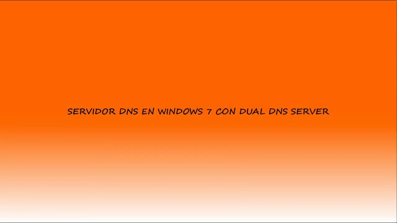 SERVIDOR DNS EN WINDOWS 7 CON DUAL SERVER DNS - YouTube