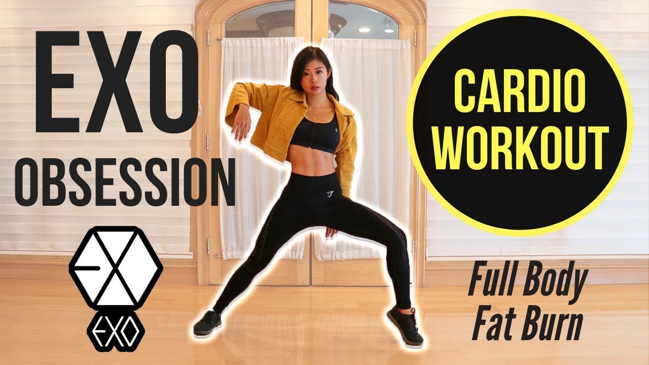 Exo Obsession Cardio Workout For Intense Full Body Fat Burn ~ Emi