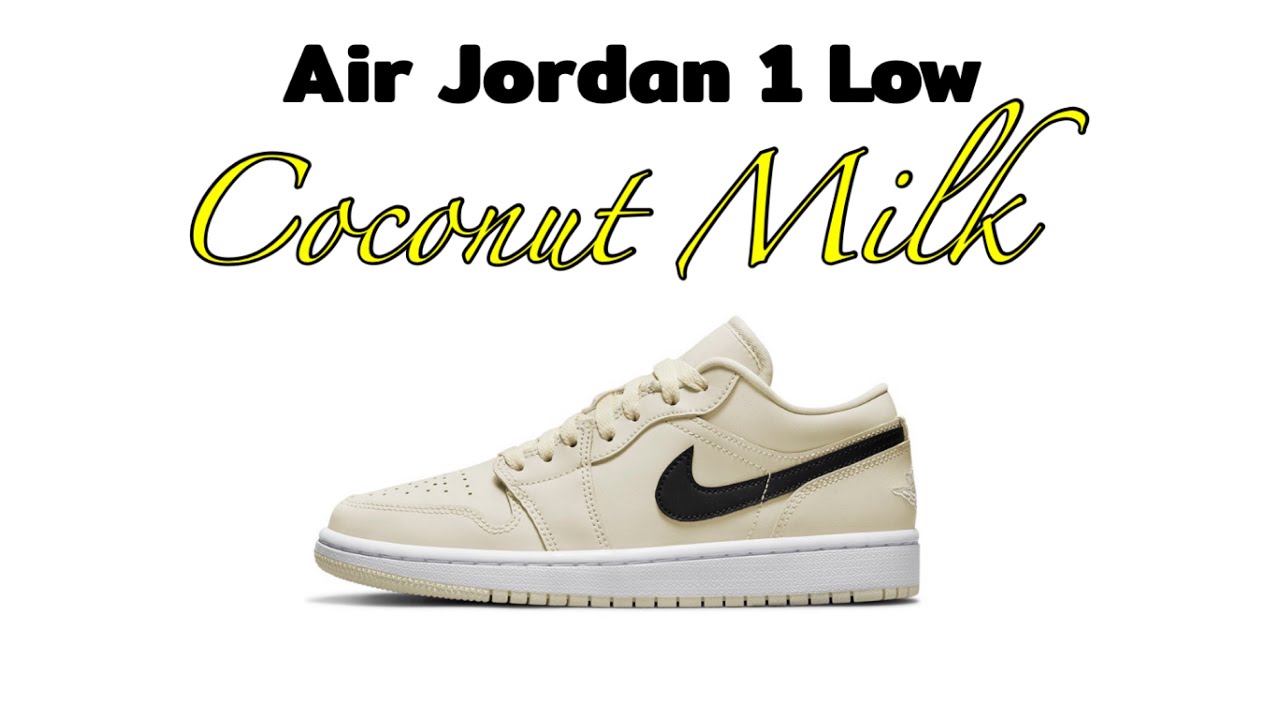 COCONUT MILK Air Jordan 1 Low - YouTube