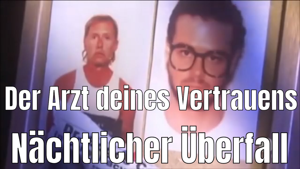 Autopsie Mysteriöse: DER ARZT DEINES VERTRAUENS & NÄCHTLICHER ÜBERFALL ...