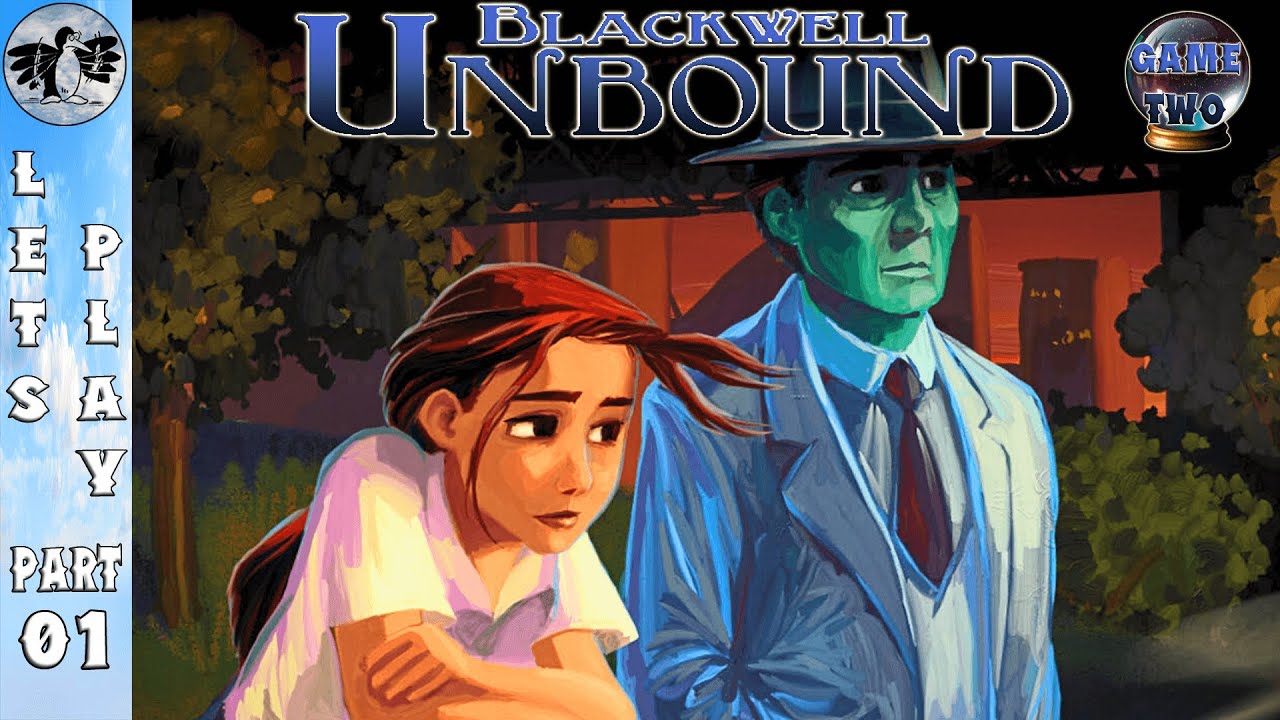 Let's Play Blackwell Unbound Part 1 [PC] Blackwell Pentalogy Game 2 ...