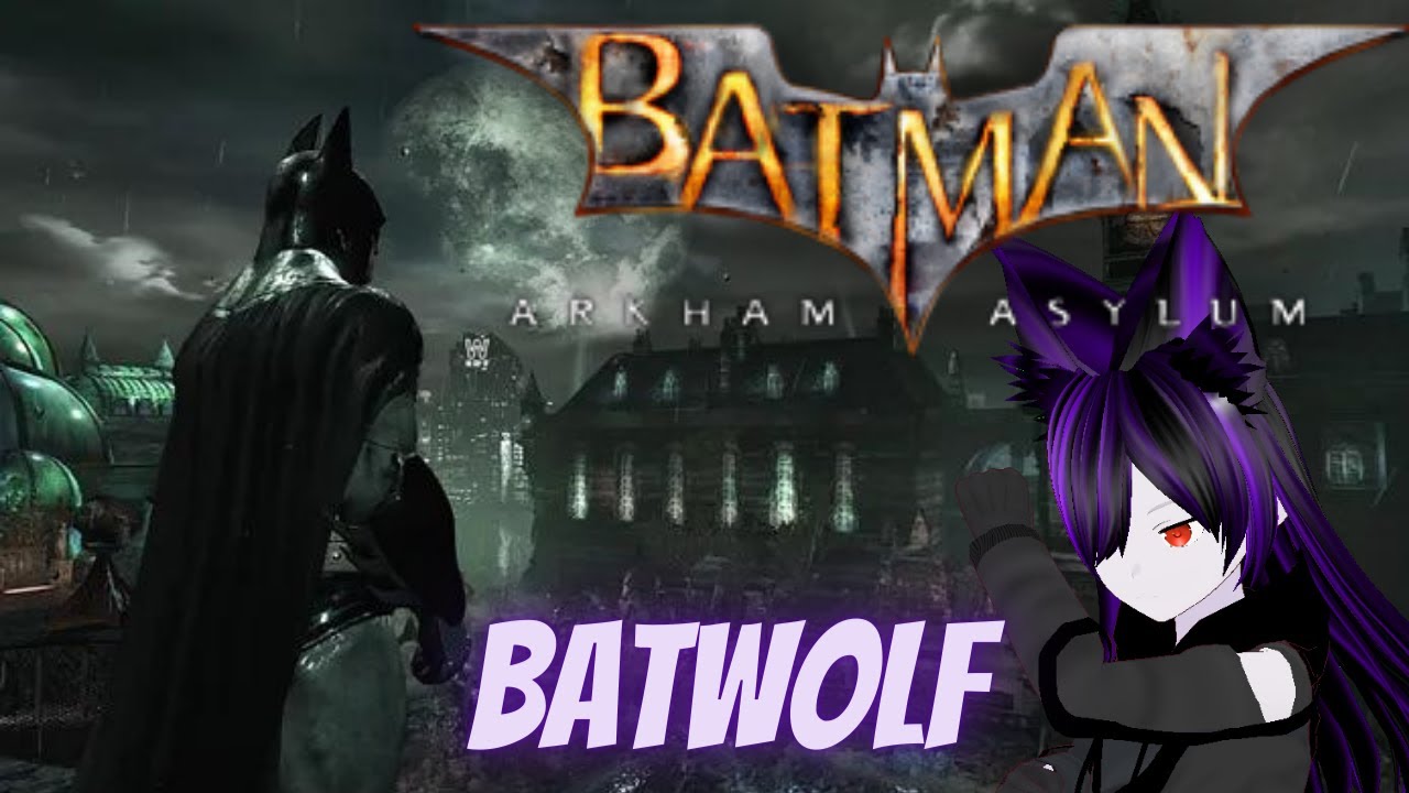 Batman Arkham Asylum: Batwolf part 1 VOD - YouTube