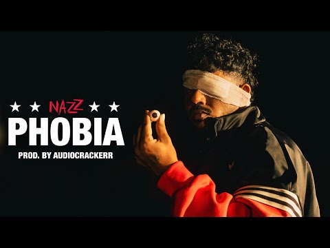 NAZZ - PHOBIA (Prod. Audiocrackerr) Official Music Video 