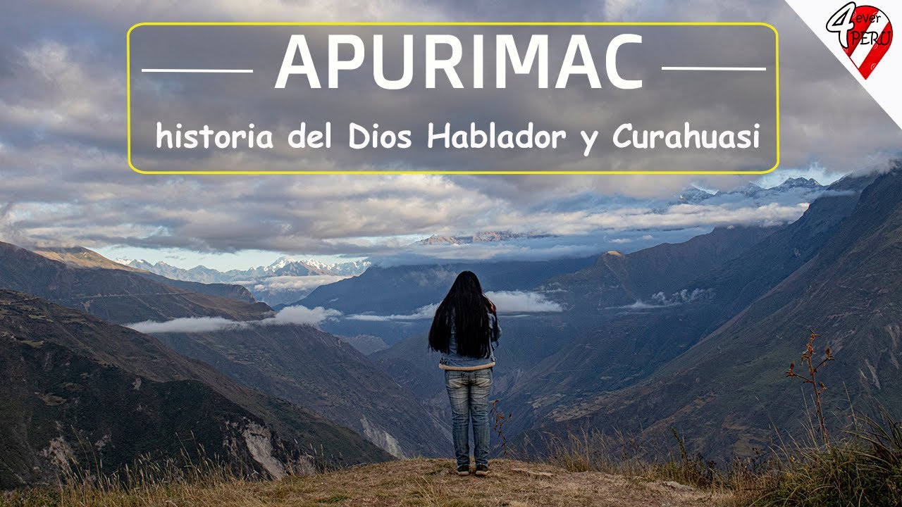 👉 Historia del APURIMAC (el dios hablador) y CURAHUASI 🥾 - YouTube