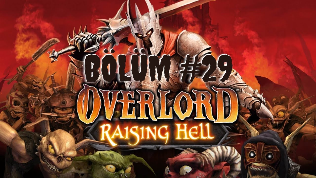 Overlord + Raising Hell Türkçe Oynanış Bölüm 29 - YouTube