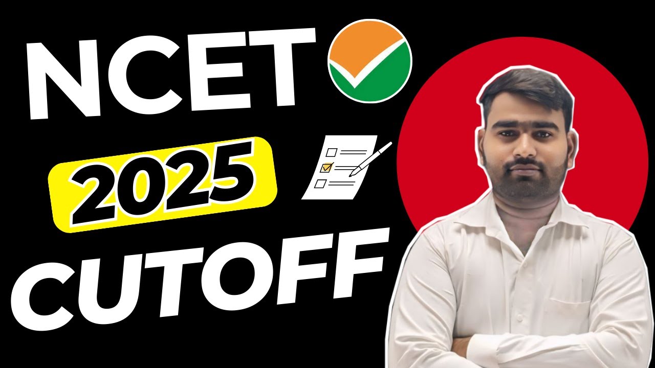 NCET CutOff | NCET 2025 Safe Score | NCET Expected Cutoff | NCET 2025 ...