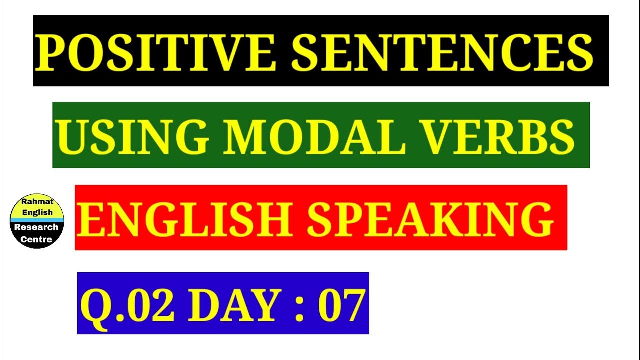 Q.02 DAY 07 ||POSITIVE SENTENCES USING MODALS VERBS|| ENGLISH SPEAKING ...
