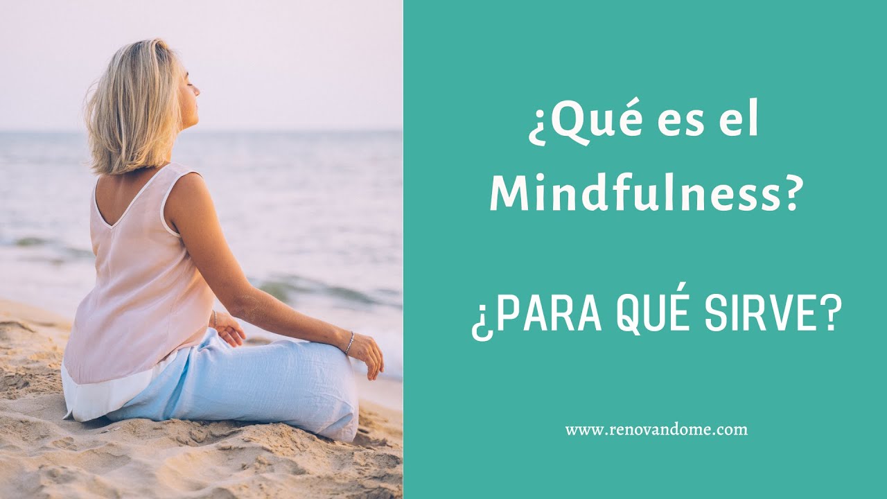 Qué es el mindfulness y para qué sirve🧘‍♀️🧠👇 - YouTube