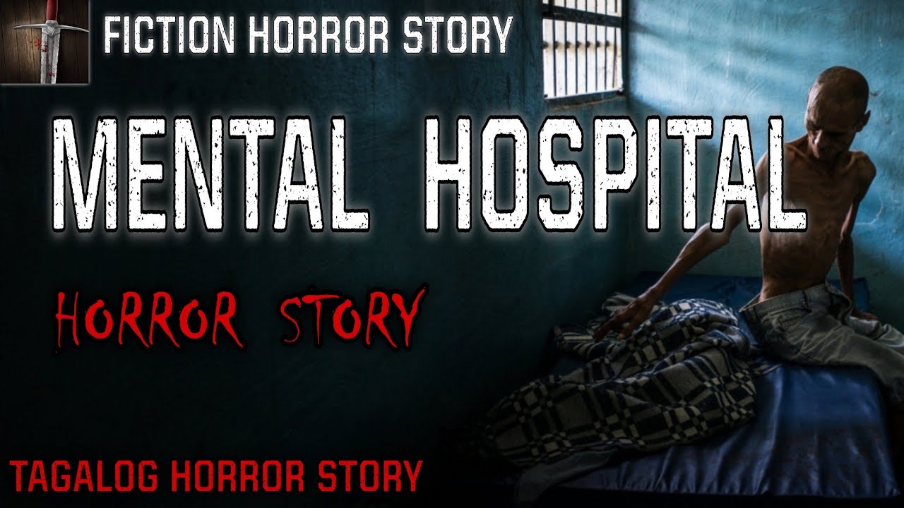 MENTAL HOSPITAL | TAGALOG HORROR STORY | SANDATANG PINOY FICTION - YouTube