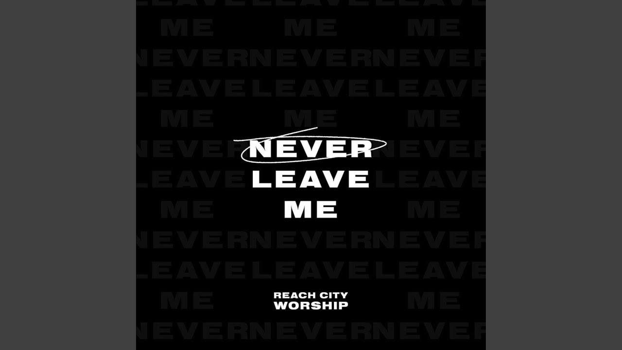 Never Leave Me YouTube never-leave-me-youtube