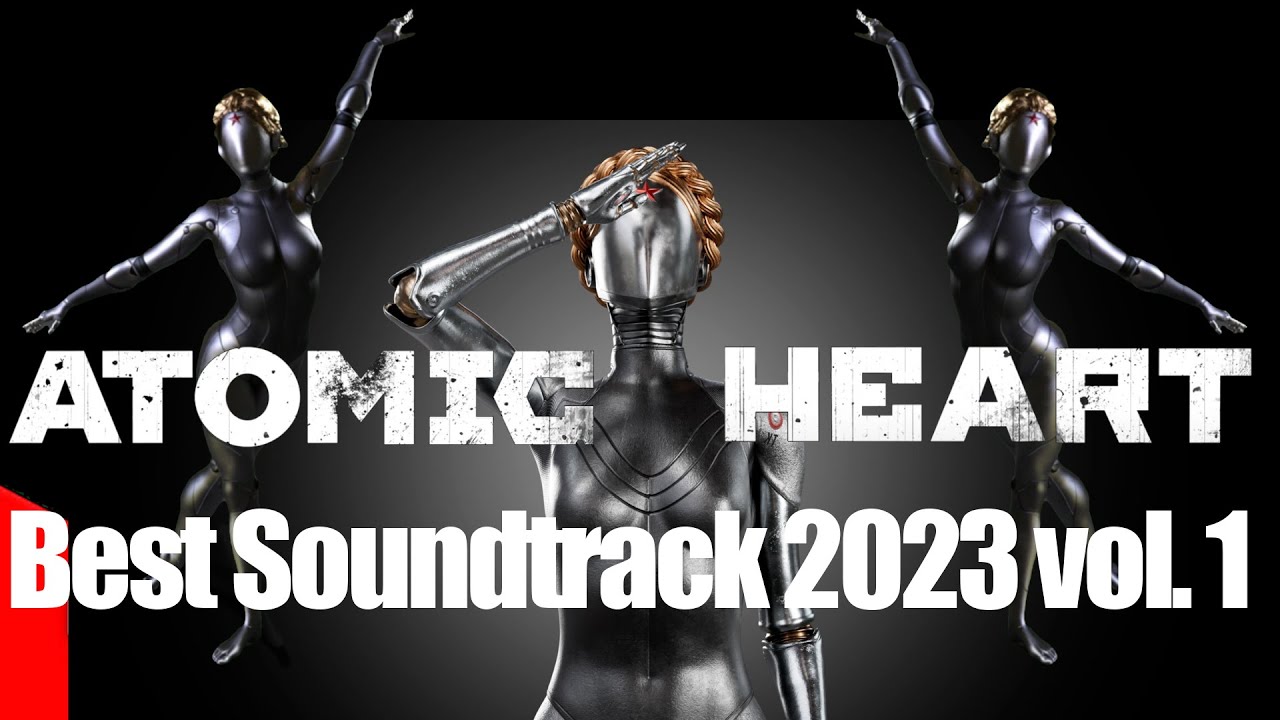 Atomic Heart. Best Soundtrack Compilation 2023 vol-1. In Game Music Atomic Heart. - YouTube