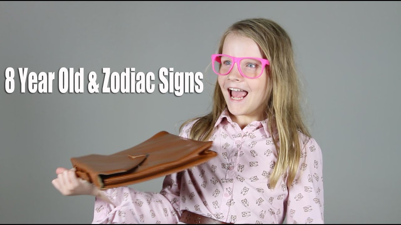 8 Year Old & Zodiac Signs - YouTube