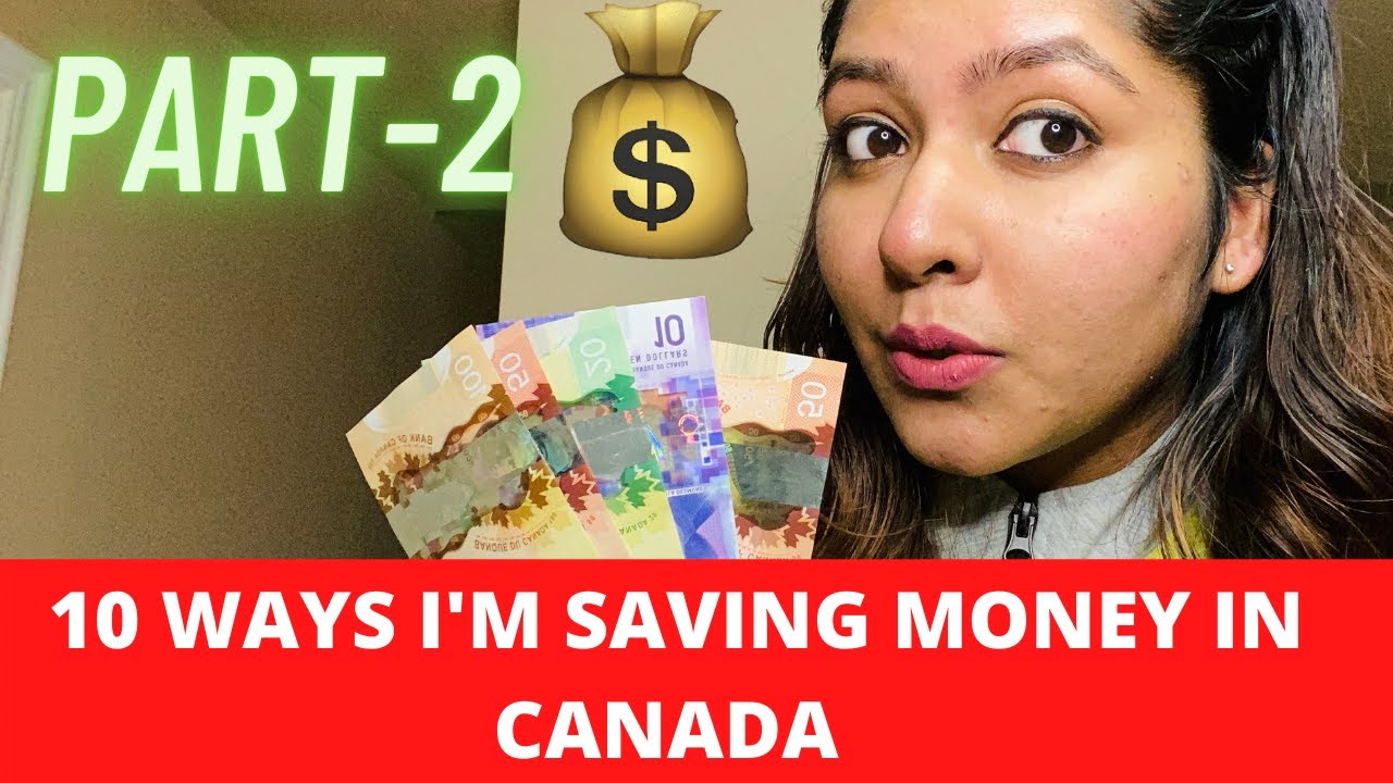 How I SAVE MONEY in CANADA - PART 2 | 10 TIPS from an INTERNATIONAL ...