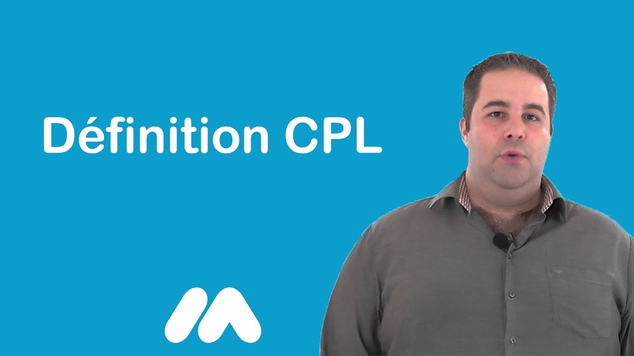 Définition CPL - Vidéos formation - Tutoriel vidéos - Market Academy ...