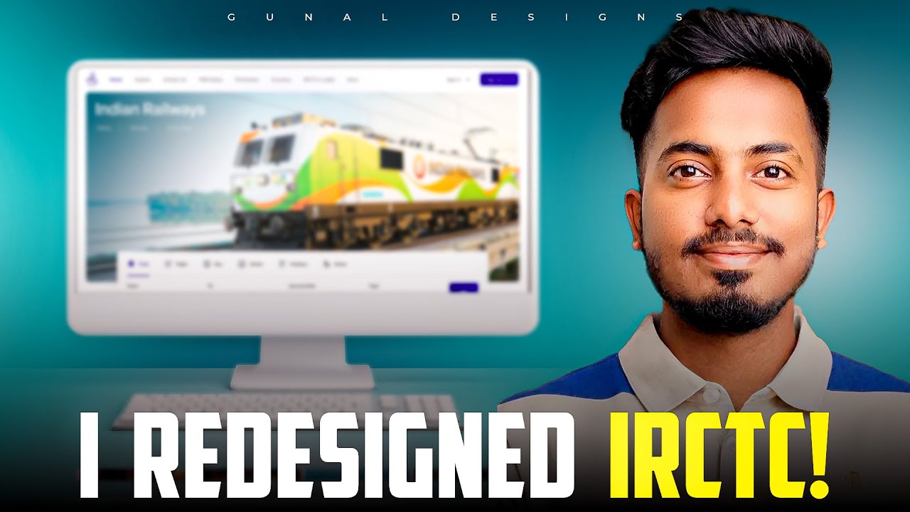 I Redesigned IRCTC Website to Make Booking Easier - YouTube