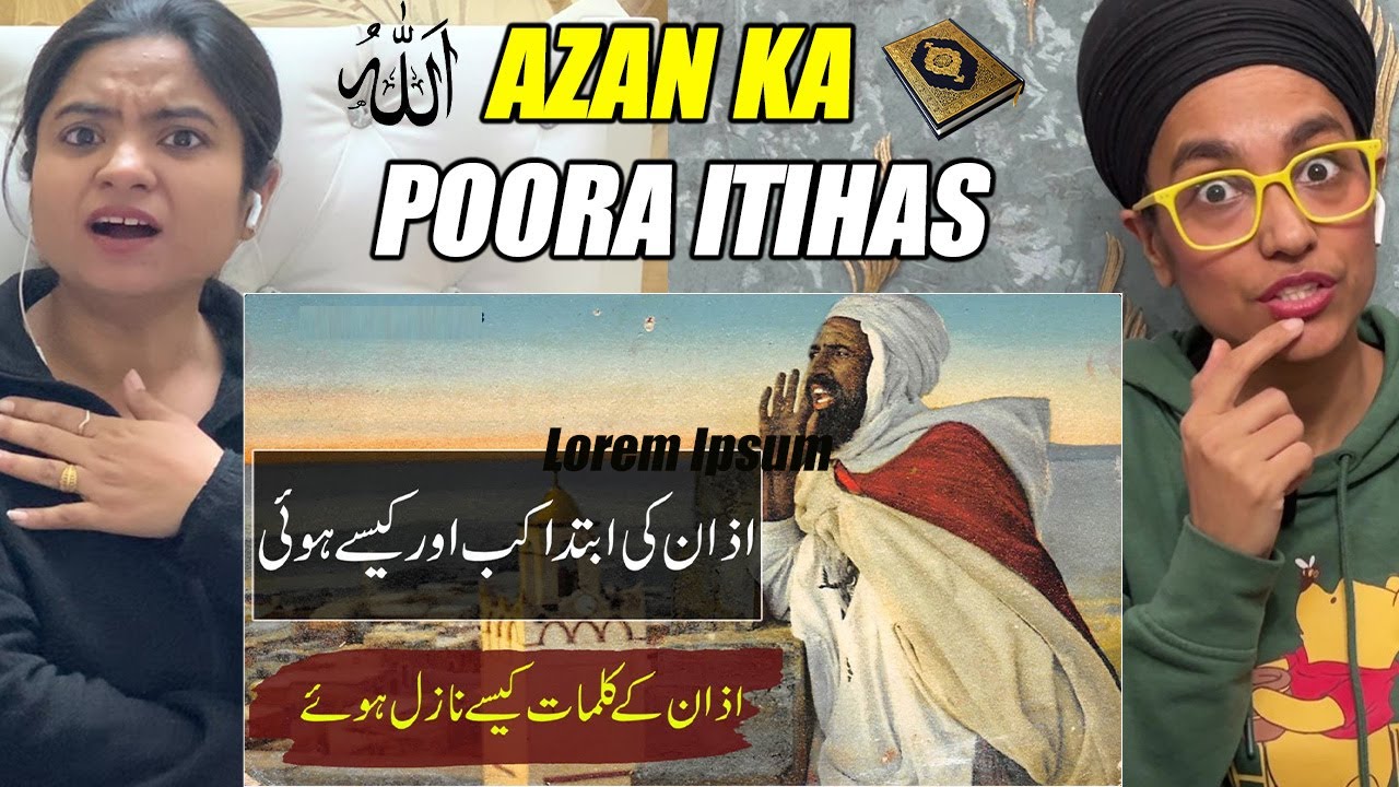 Indians React to Azan Ka Aghaz Kab Hua | When did the adhan start ...