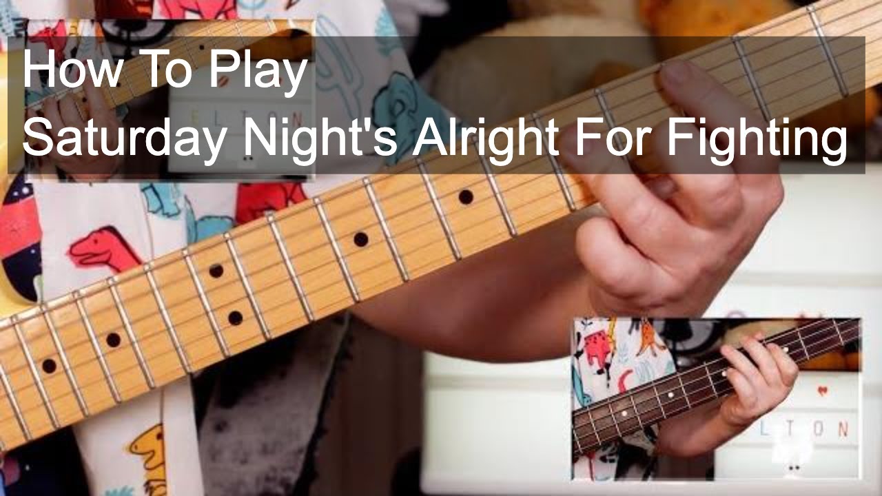 'Saturday Night's Alright For Fighting' Elton John Guitar & Bass Lesson ...