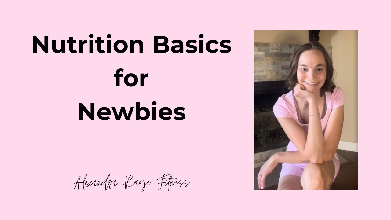 Nutrition Basics for Newbies - YouTube