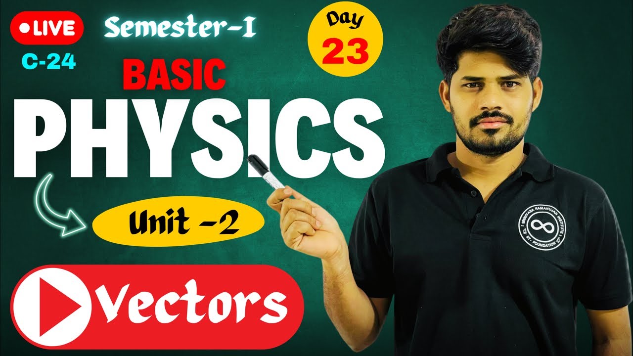 Vectors | Basic Physics | Day 23 | Unit-2 | chaitumawa7 - YouTube