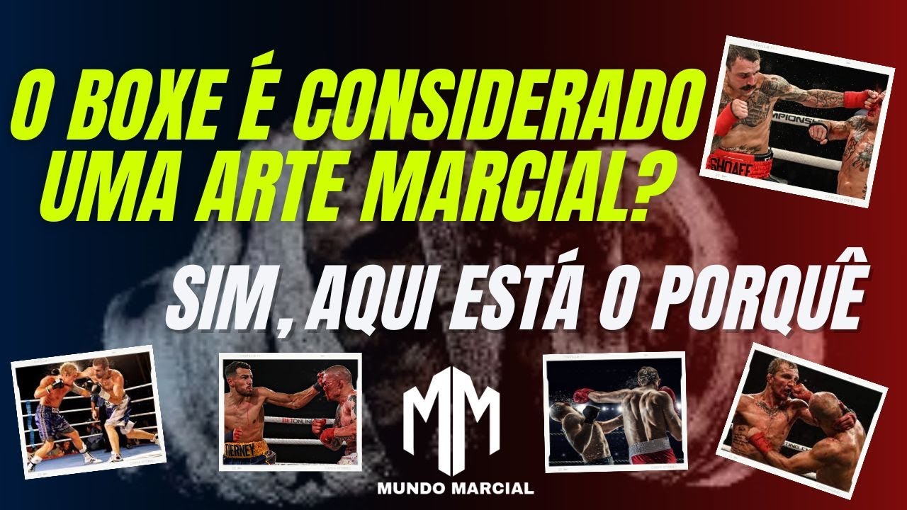 O BOXE É CONSIDERADO UMA ARTE MARCIAL ? SIM, AQUI ESTÁ O POR QUÊ - YouTube