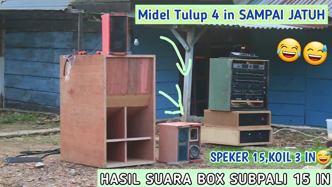CEK SOUND BOX BARU JADI, BOX SUPALI 15 IN 😁,MIDEL TULUP 4 IN SAMPAI ...