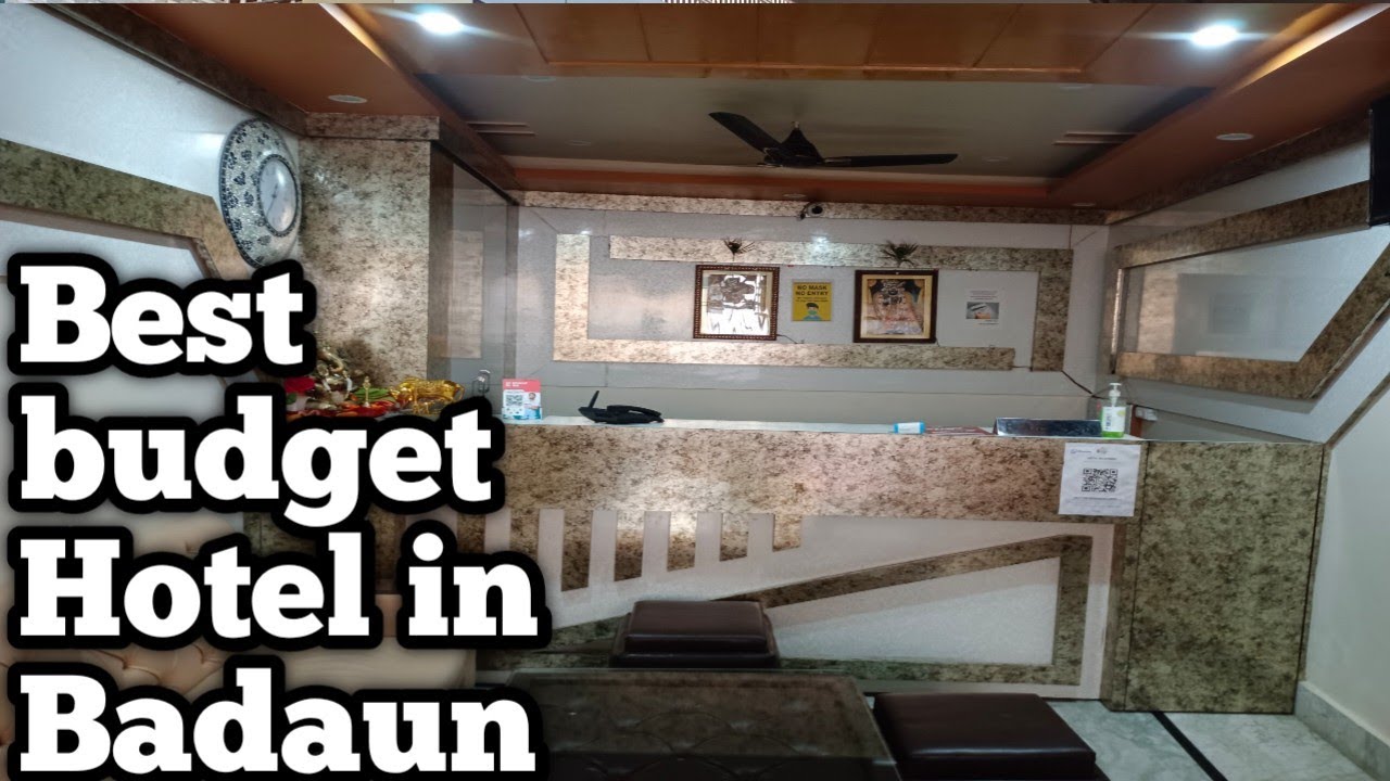 Best hotel in Badaun | बदायूं में कहां रूके | cheap & Best hotel In ...