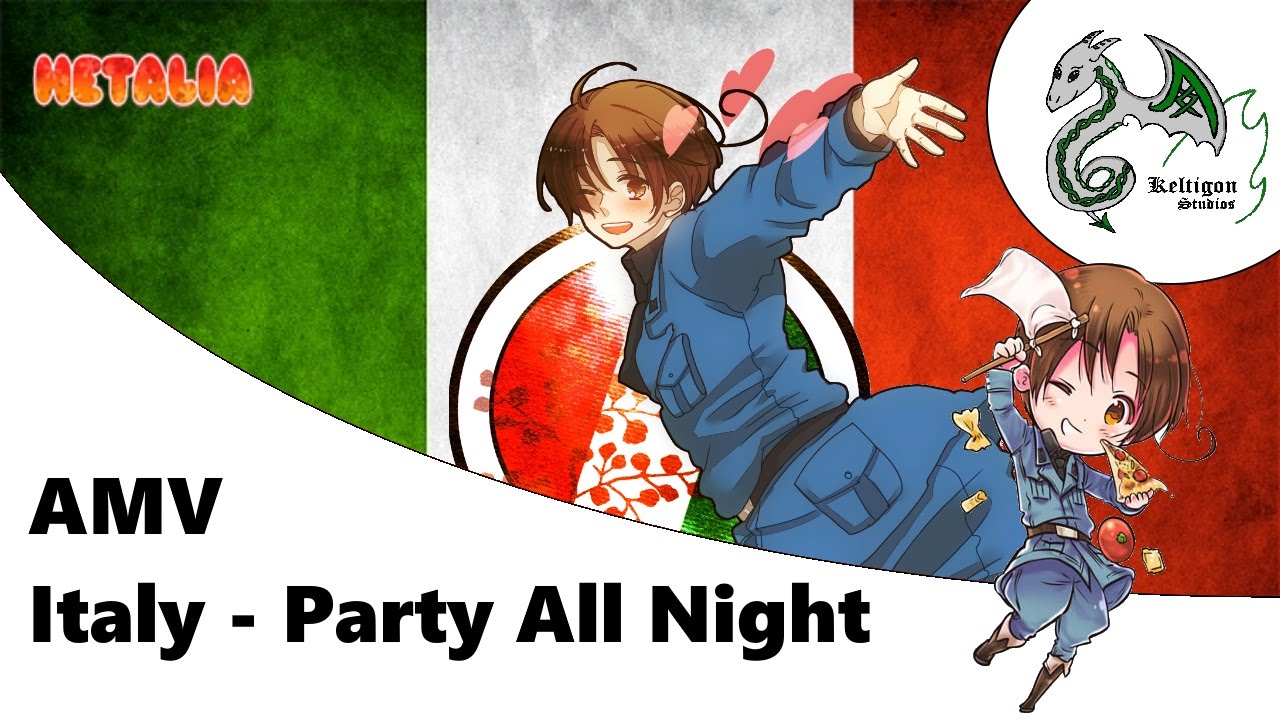 AMV Hetalia Italy - Party all night - YouTube