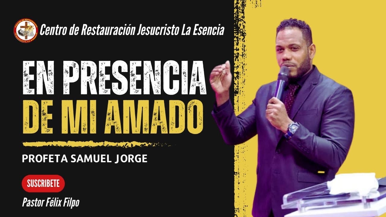 EN PRESENCIA DEL AMADO / PROFETA SAMUEL JORGE #podcast #video #viral # ...