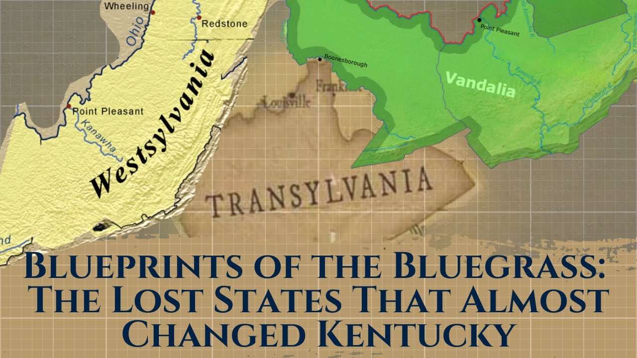 Blueprints of the Bluegrass: The Lost States That Almost Changed ...